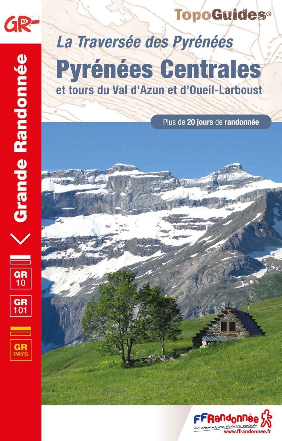 Pyrénées Centrales – GR® 10 – Randonnée en Occitanie, des Pyrénées à la ...